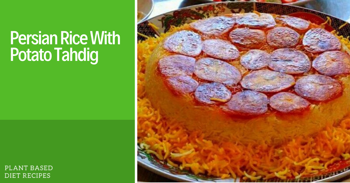 Recipe: Persian Rice With Potato Tahdig | Plant Based Diet Recipes